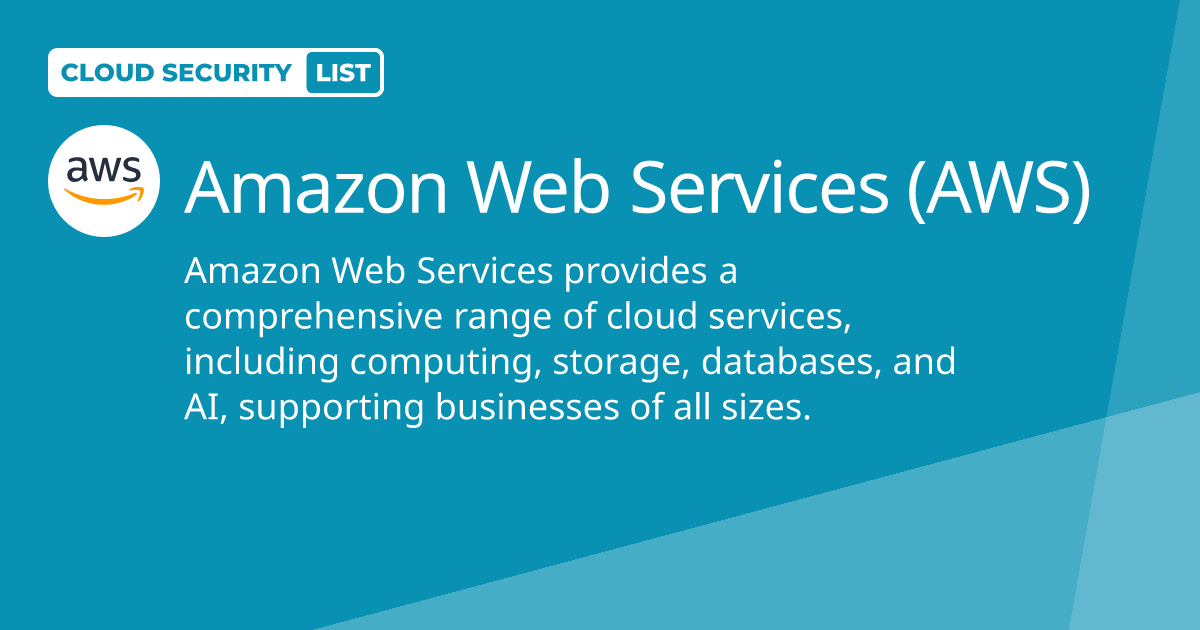 Amazon Web Services (AWS) | Cloud Security List Amazon Web Services (AWS) | Cloud Security List